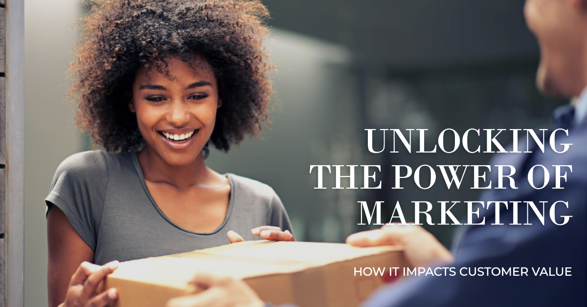 10 Ways Marketing Can Affects and Enhance Customer Value