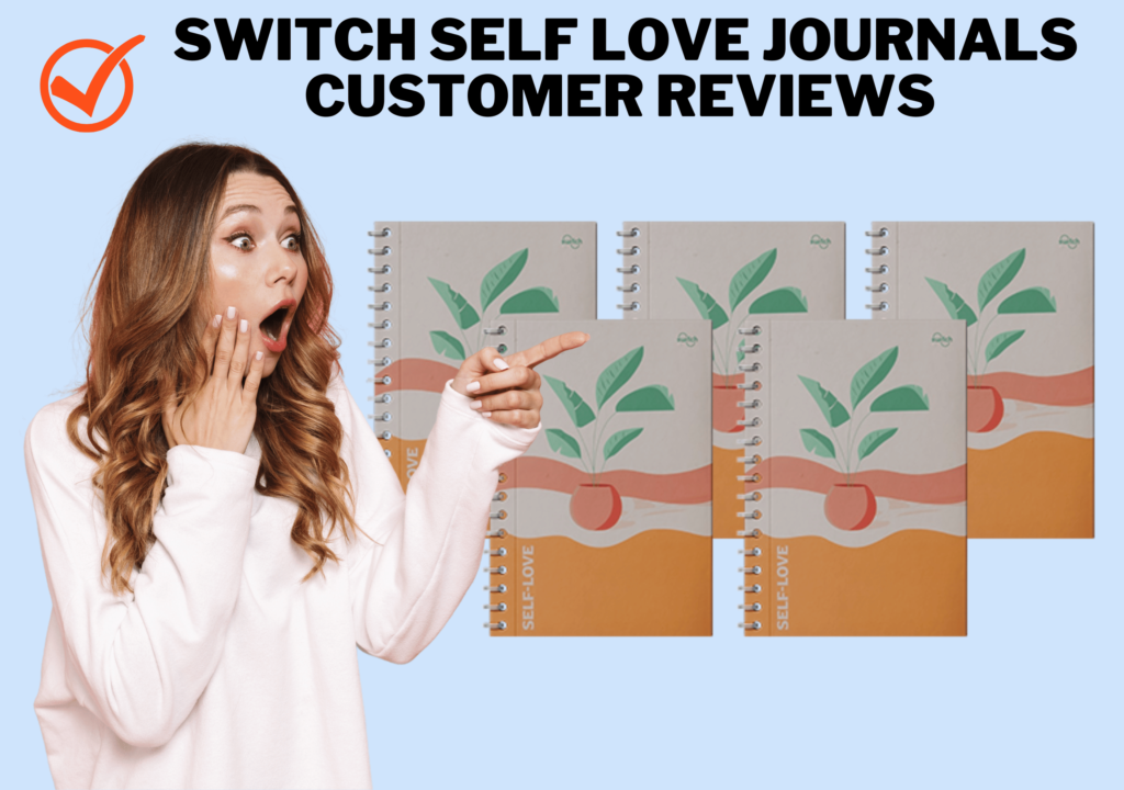 Switch Self Love Journal Reviews: My 7 Days Research Results